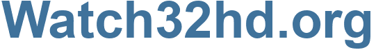 Watch32hd.org : Watch32
